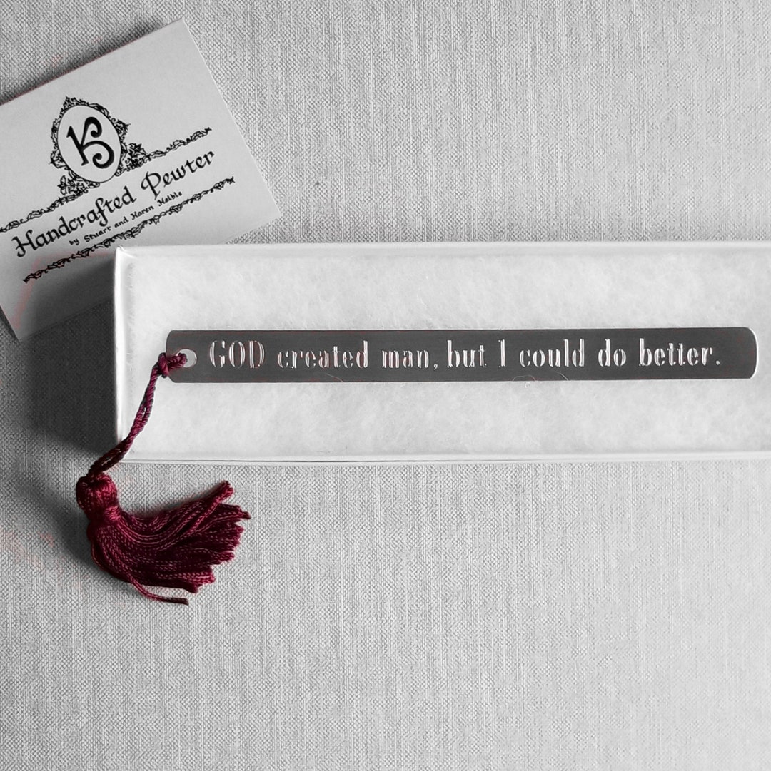 GOD Created Man, but I Could Do Better. - Erma Bombeck, Pewter Bookmark ...