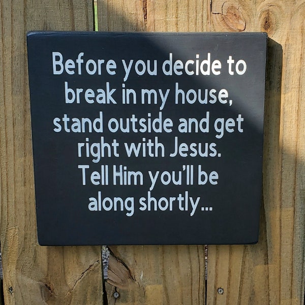 Before You Break Into My House Sign - Etsy