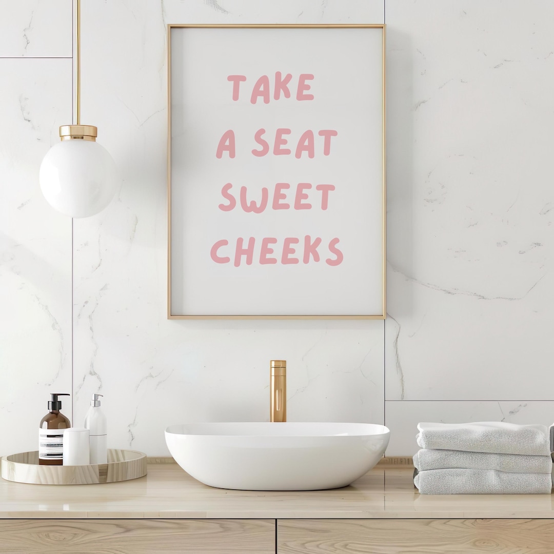 Take a Seat Sweet Cheeks | Funny Bathroom Sign | Pink or Green Wall Art ...