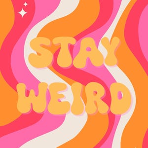 Stay Weird Art Print: Retro Groovy Typography, Colorful Room Decor ...