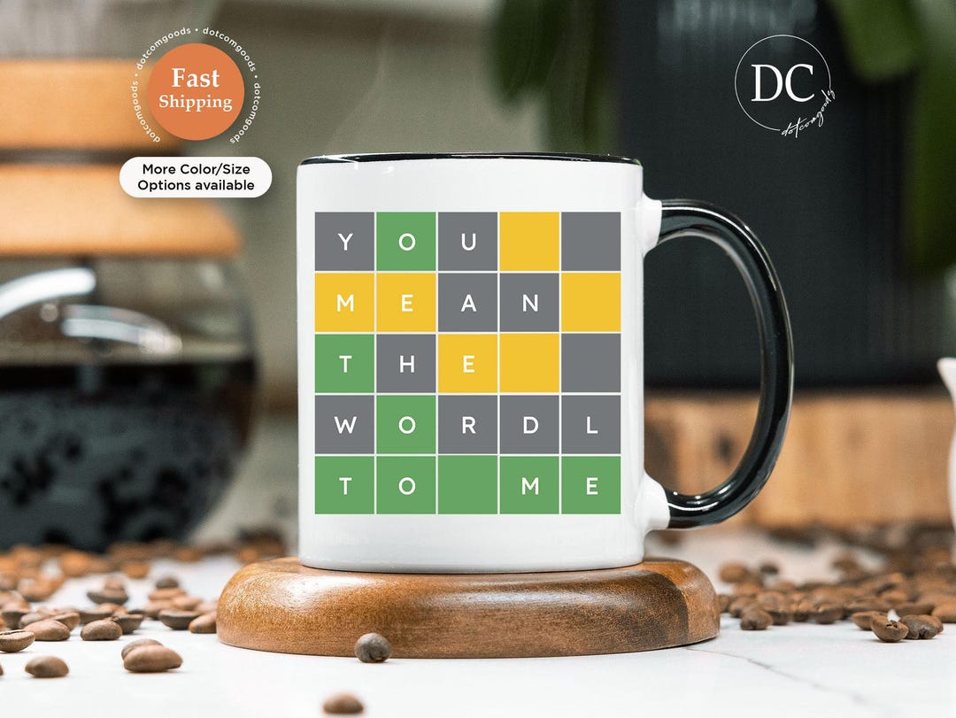 You Mean the Wordle to Me Mug - Wordle Mug - Wordle Gift - Christmas ...