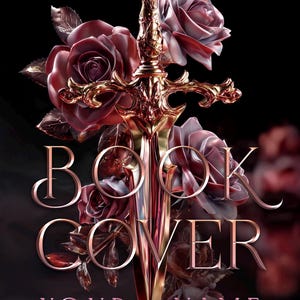 Premade Book Cover: Rose & Blade for Fantasy or Romance – Customizable ...