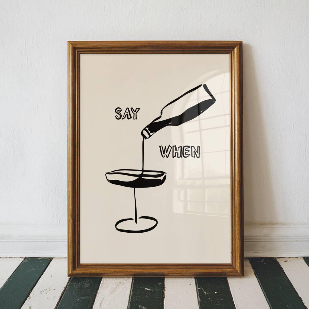 Wine Print "say When" | Bar Cart Wall Decor | Wine Printable Wall Art ...