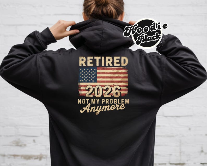 Retired 2026 Not My Problem Anymore US Flag Retirement T-shirt, Funny ...