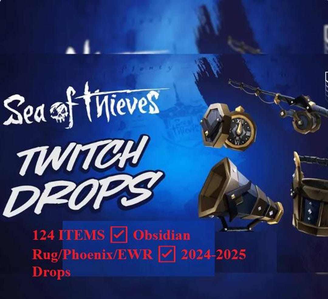 Sea of Thieves TWITCH Drops-124 ITEMS Obsidian Rug/phoenix/ewr 2024 ...