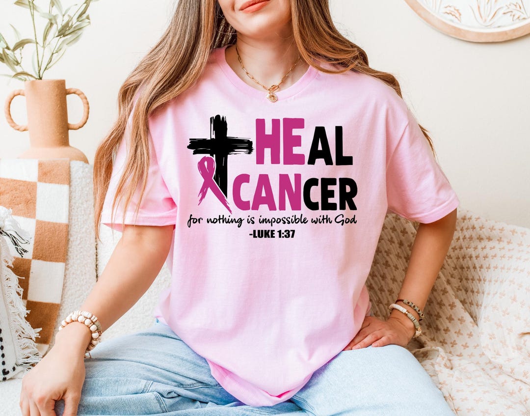 He Can Heal Cancer Cancer Awareness With Cancer Ribbon Shirt for Women ...