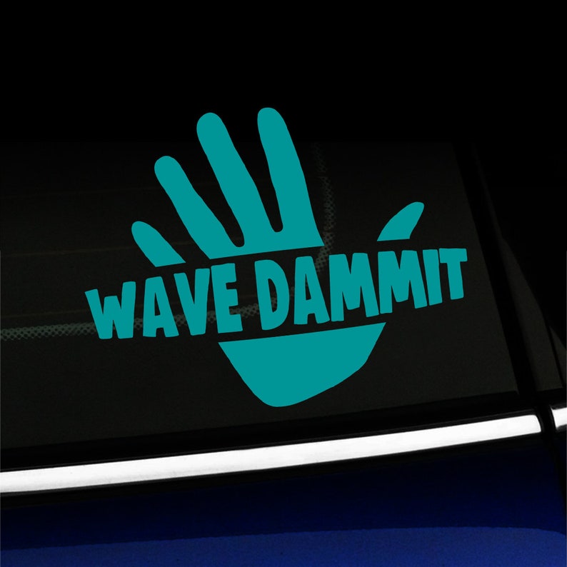 Wave Dammit Indoor/outdoor Vinyl Decal - Etsy