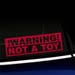 Warning Not a Toy - Decal - Etsy