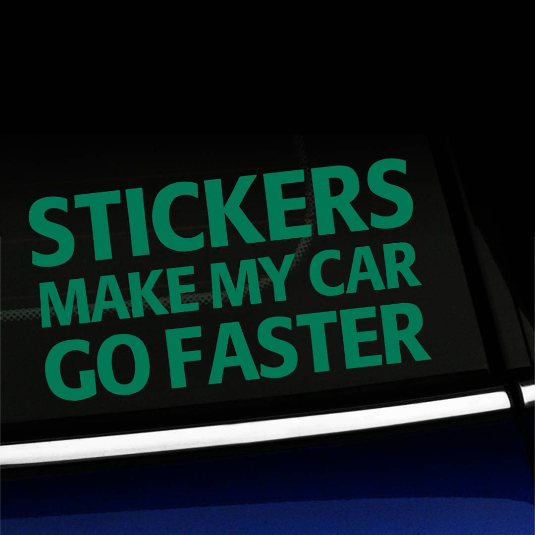 Stickers Make My Car Go Faster Decal - Etsy