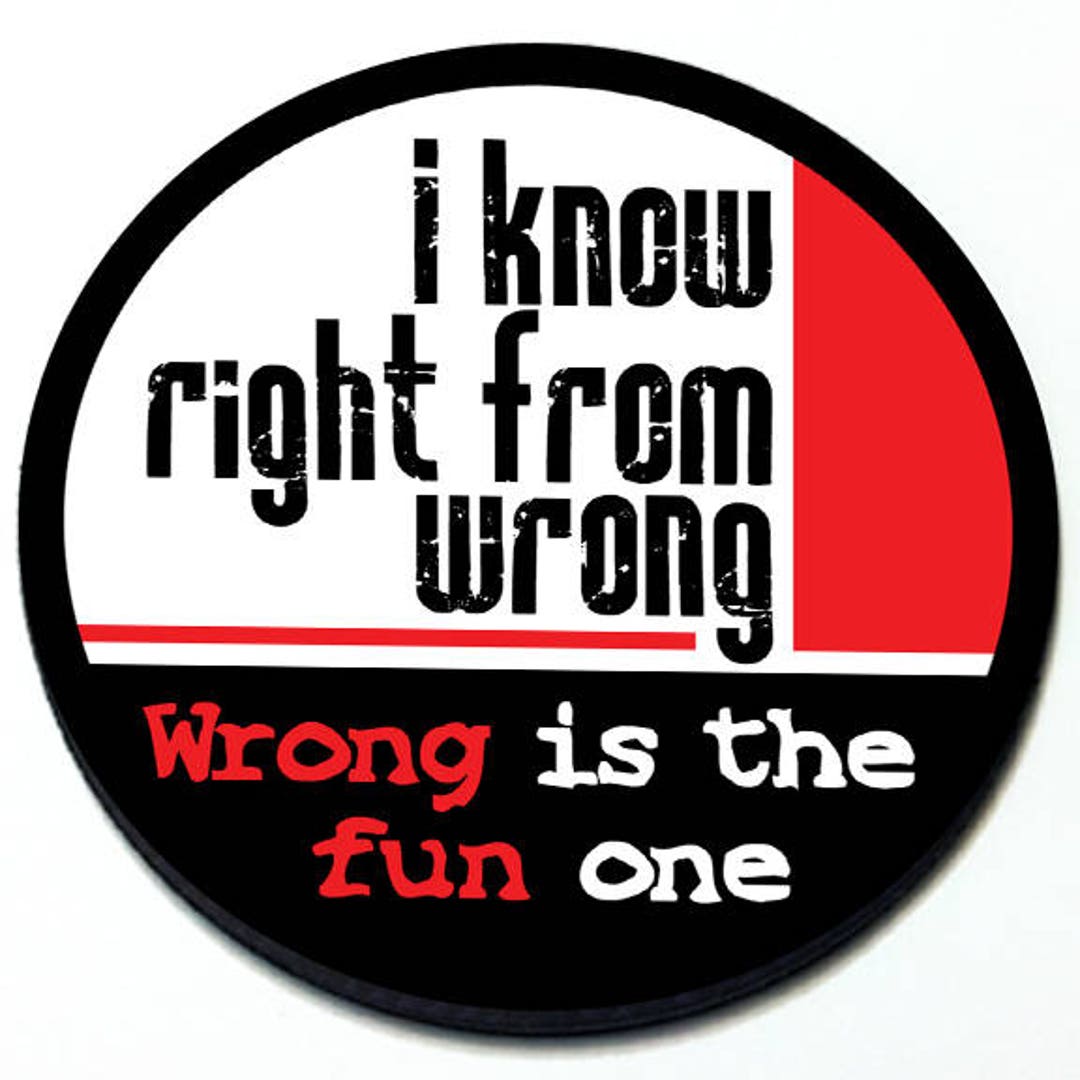 I Know Right From Wrong - Magnetic Grill Badge for MINI Cooper - Etsy