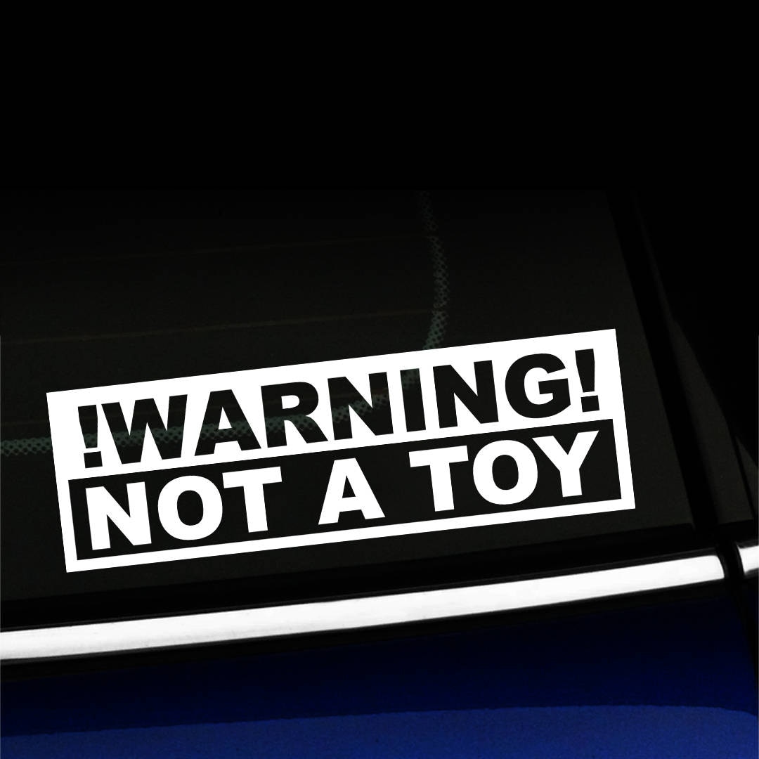 Warning Not a Toy - Decal - Etsy