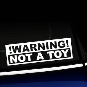 Warning Not a Toy - Decal - Etsy