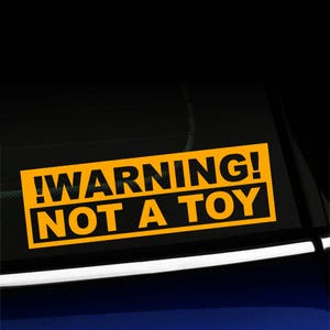Warning Not a Toy - Decal - Etsy