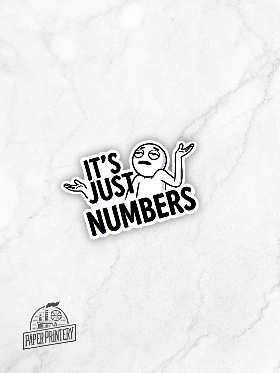 It's Just Numbers Meme Sticker, Funny Shrug Meme Decal, Relatable Meme ...