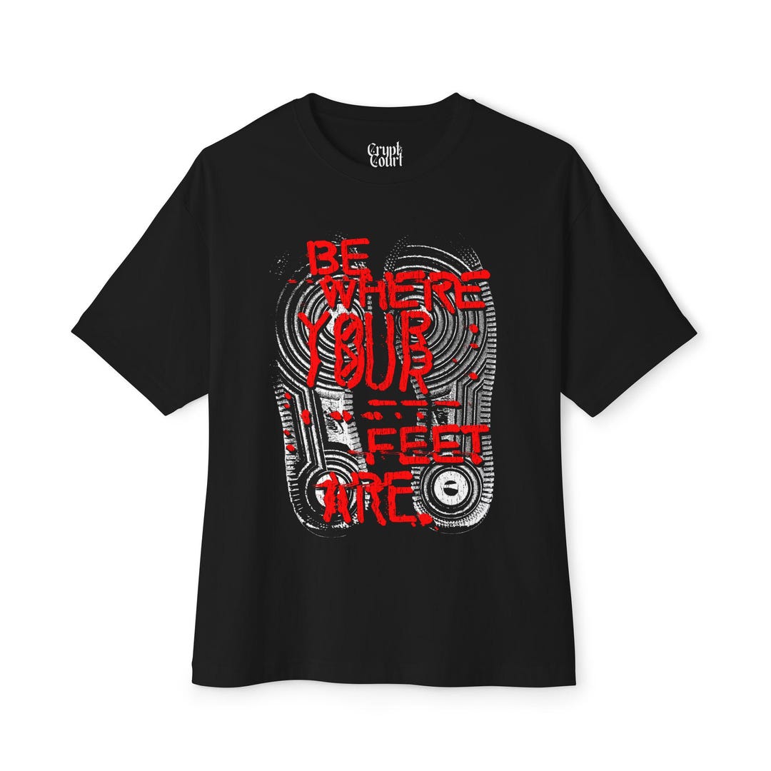 Be Where Your Feet Are Heavyweight Boxy Tee - Etsy
