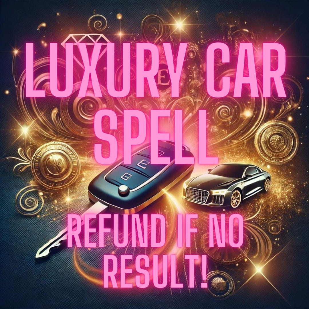 Ultimate Luxury Car Spell Manifest Your Dream Car, Attract Wealth ...