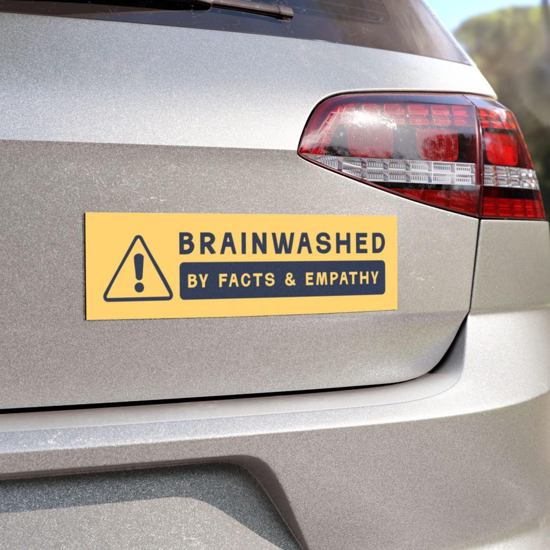 Brainwashed by Facts & Empathy Magnet, Political Car Magnet, Funny ...