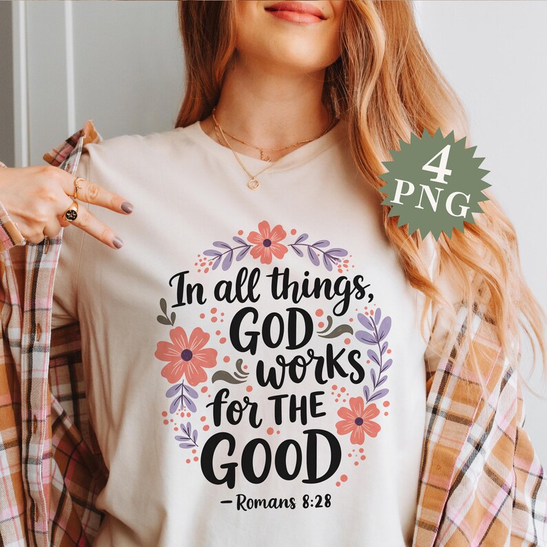 God Works for the Good PNG, Christian Lettering Sublimation, Romans 8: ...