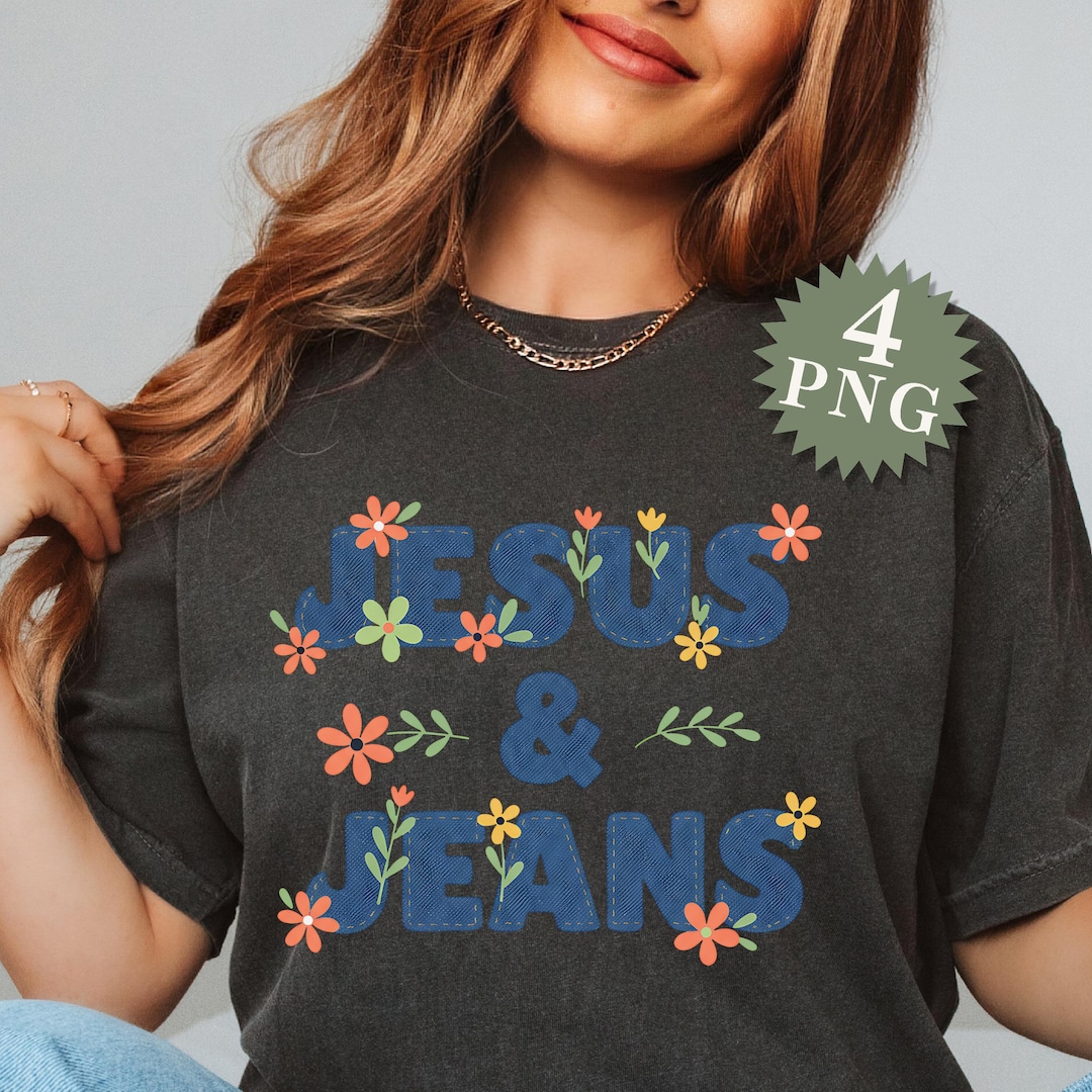 Jesus and Jeans PNG | Denim Texture Christian Quote | Cute Floral ...
