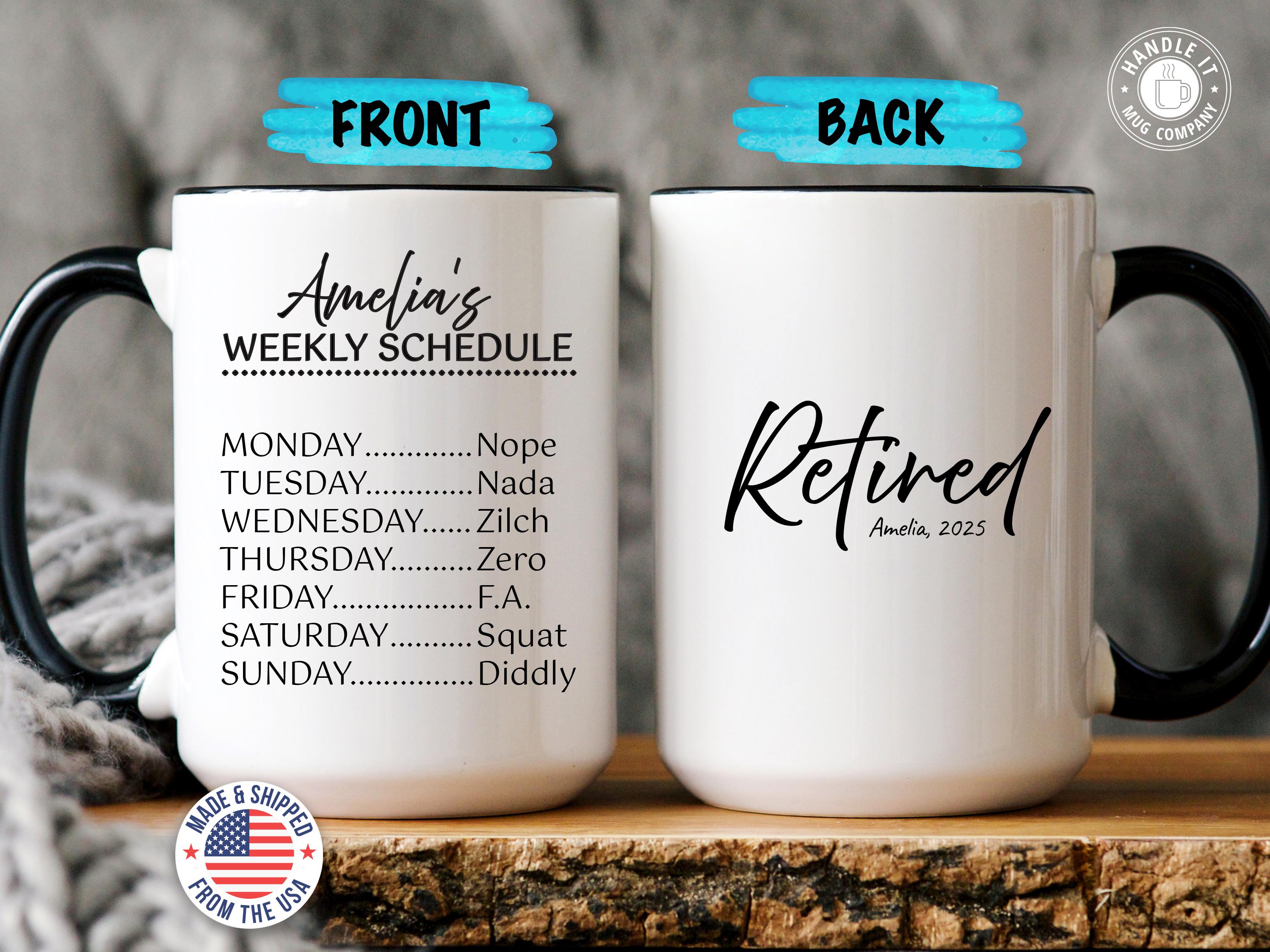 Funny Retirement Mug Monday Nope Schedule Gift for Women Men Coworker ...