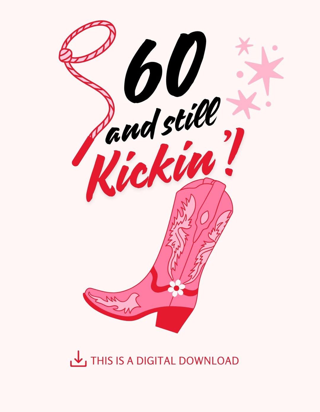 60 and Still Kickin'! 60th Birthday PNG, 60th Birthday Woman, 60th Birthday Gift for Women, 60th ...
