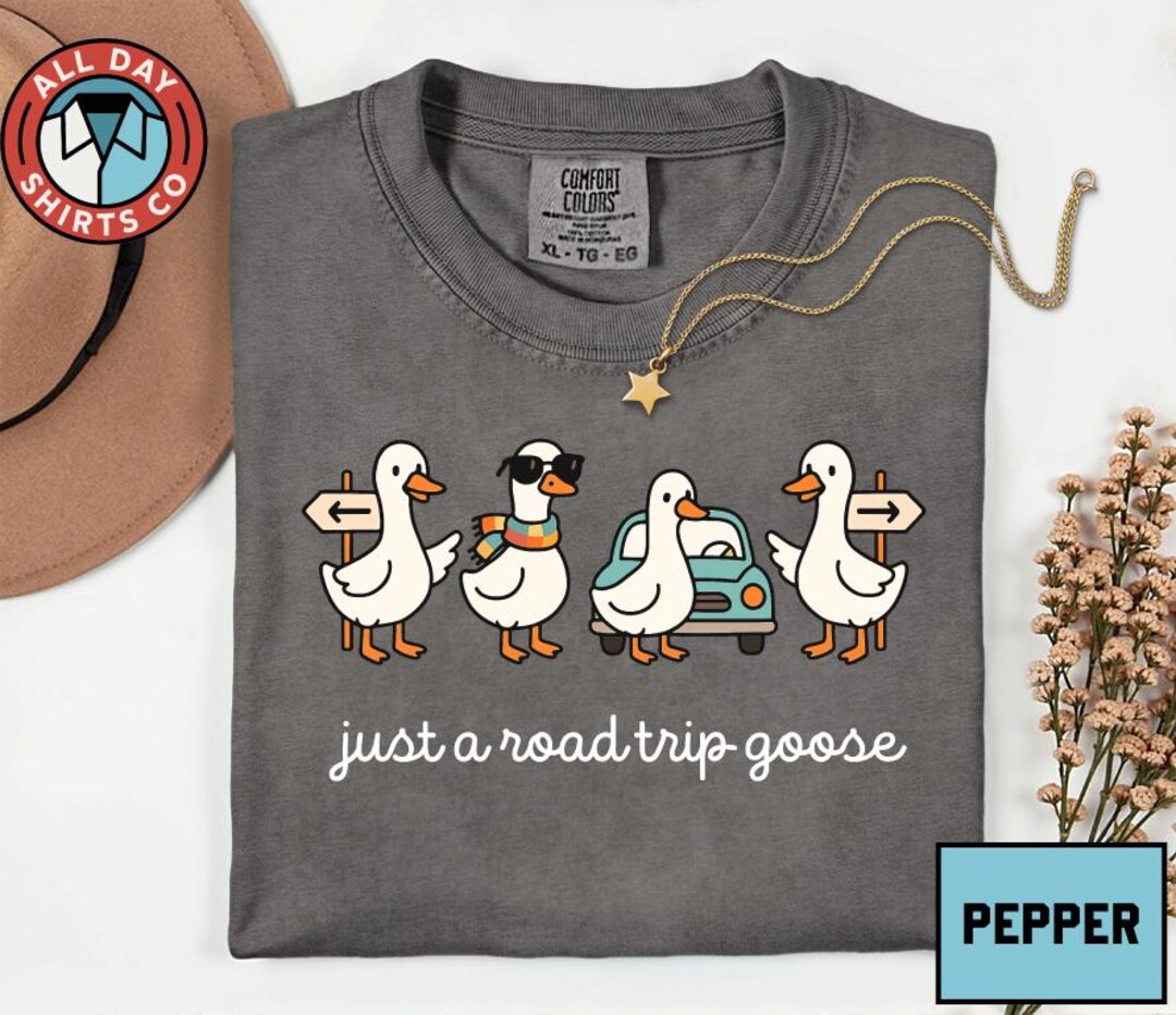 Just A Road Trip Goose Shirt, Silly Travel Lover Humor Tee, Funny Field ...