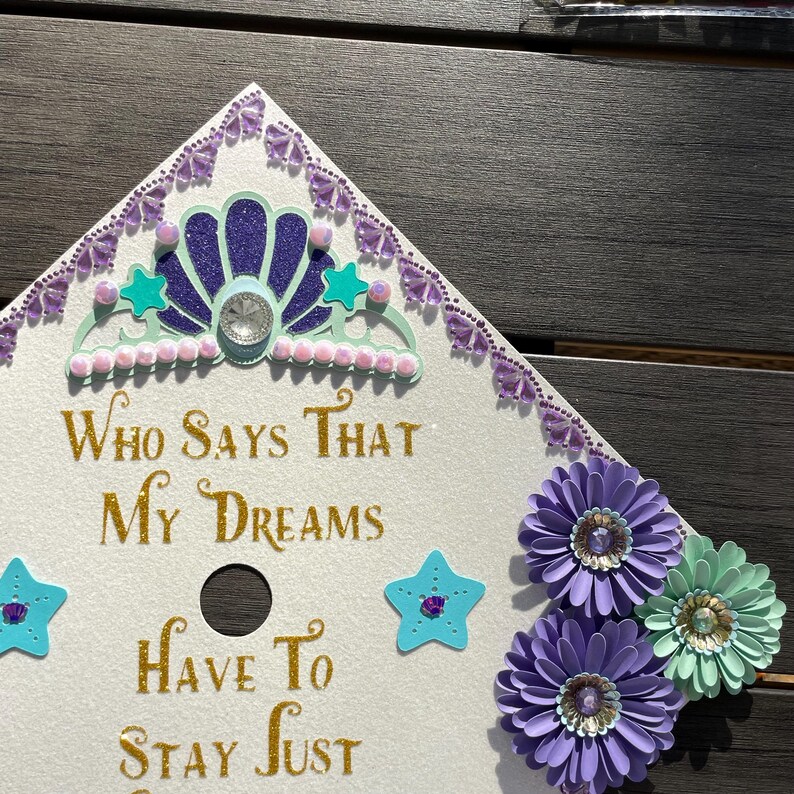 Graduation Cap Topper – "who Says That My Dreams Have to Stay Just My ...