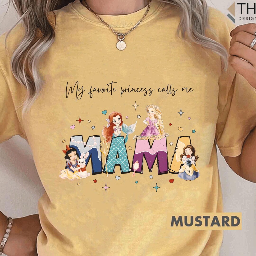 My Favorite Princess Calls Me Mama Shirt, Disney Princess Mama Tee ...