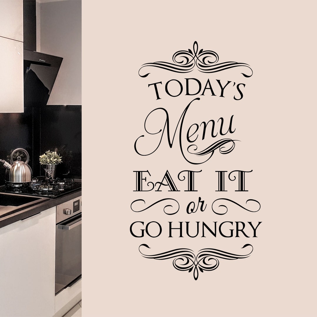Farmhouse Kitchen Wall Decal Today's Menu Eat It or Go Hungry, Humorous ...