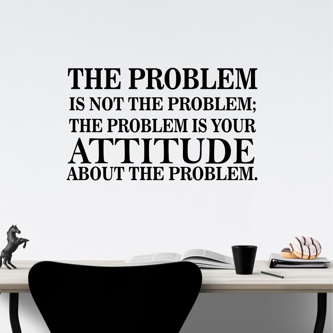 Office Wall Decal the Problem is Not the Problem, Whimsical Breakroom ...