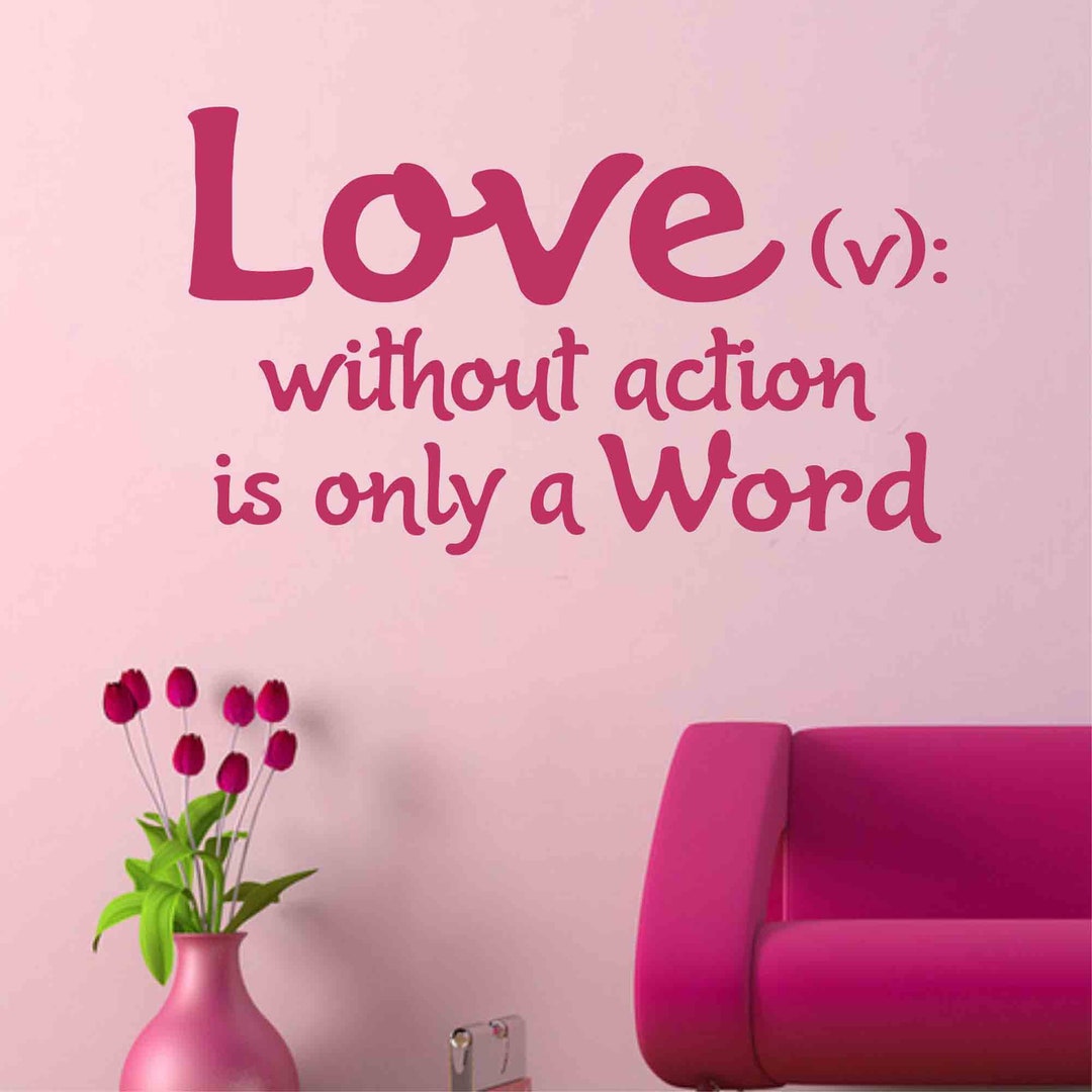 Bedroom Wall Decal Love Without Action is Only a Word, Romantic ...