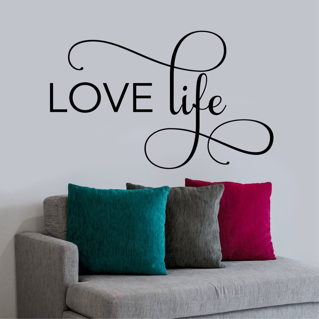 Inspirational Wall Decal Love Life, Teen Bedroom Vinyl Wall Lettering ...