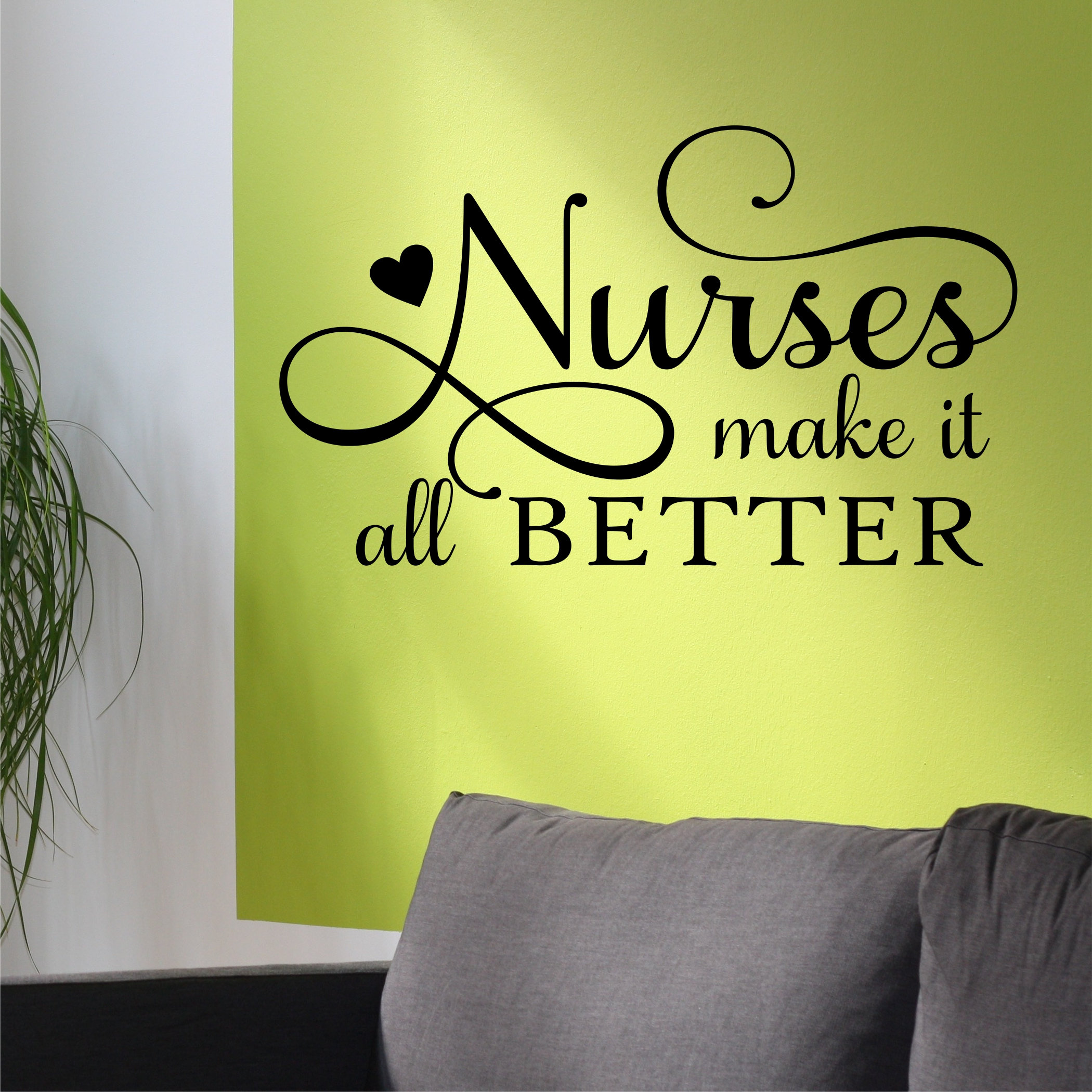 Nurse Wall Decal Nurses Make It Better, Medical Office Vinyl Wall ...