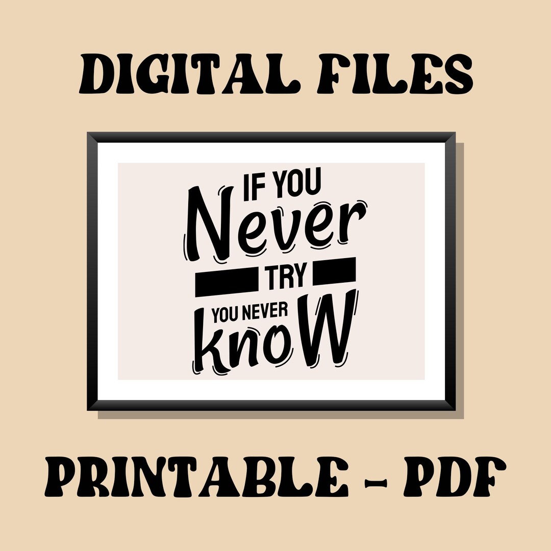 If You Never Try You Never Know Poster Keep Climbing Pdf Motivational ...