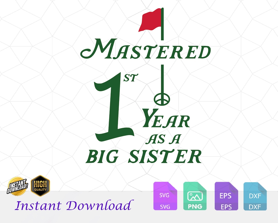 Mastered First Year as a Big Sister, Masters Augusta, Golf Logo ...