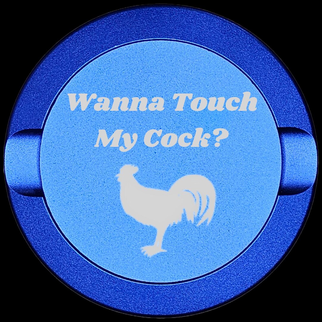 Wanna Touch My C*@k?-my Tyn Co. Custom Aluminum Zyn Tyns for Zyn ...