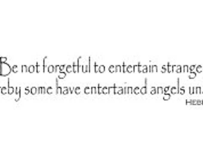 Be Not Forgetful to Entertain Strangers Hebrews 13:2 Vinyl Wall Decal ...