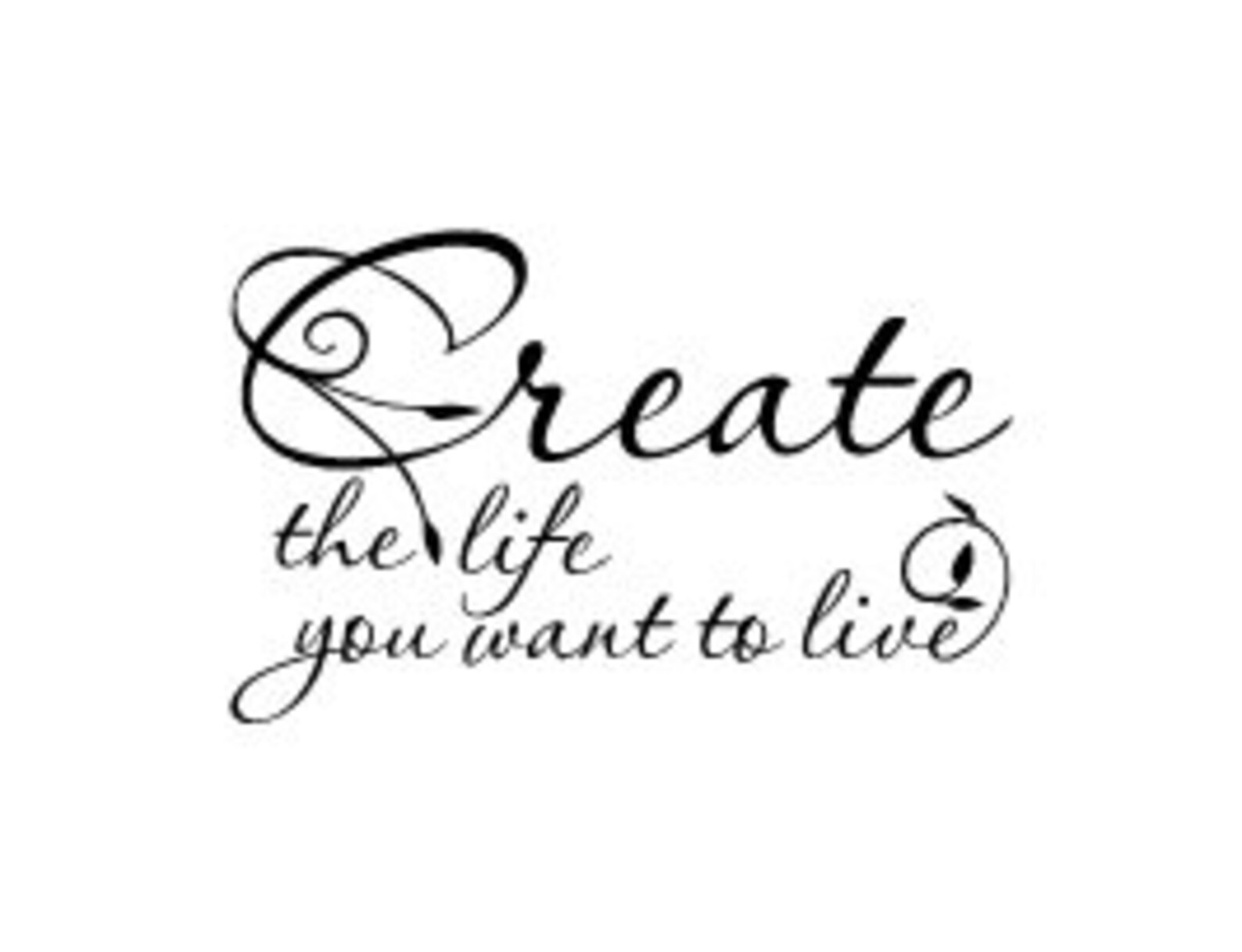 Create the Life You Want to Live Vinyl Wall Decal - Etsy