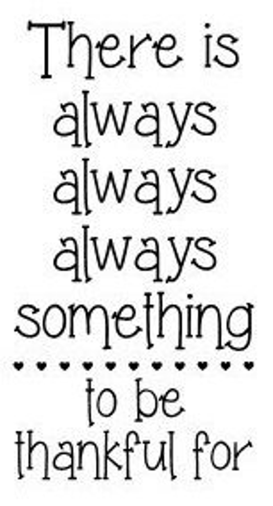 There is Always Always Always Something to Be Thankful for | Etsy