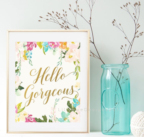 Hello Gorgeous Printable Wall Art Nursery Art Inspirational | Etsy