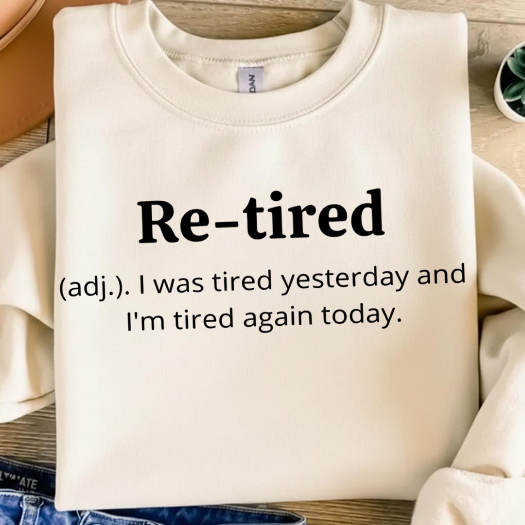 Funny Retired Definition Png, Sarcastic Retirement Png for Men and ...