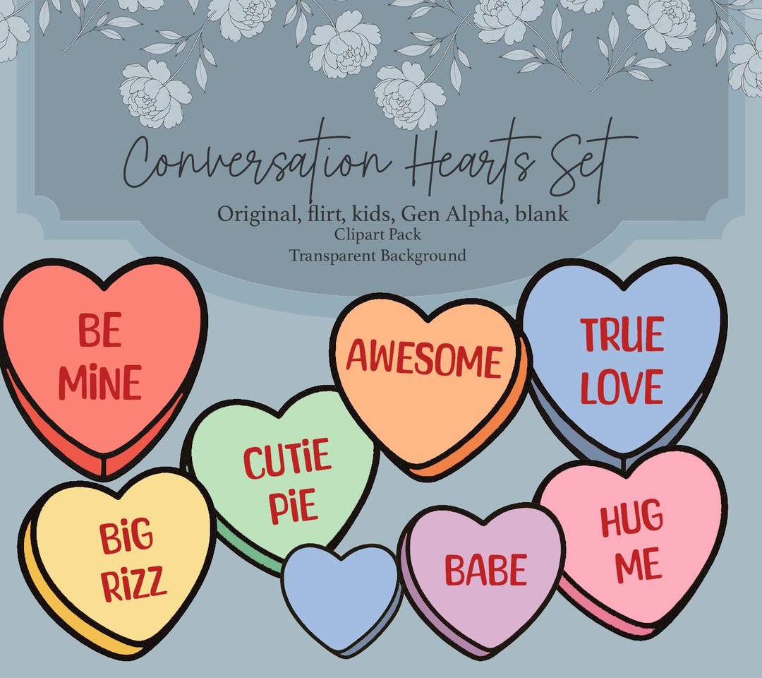 Conversation Hearts Clipart Original, Flirt, Kids, Gen Alpha and Blank ...
