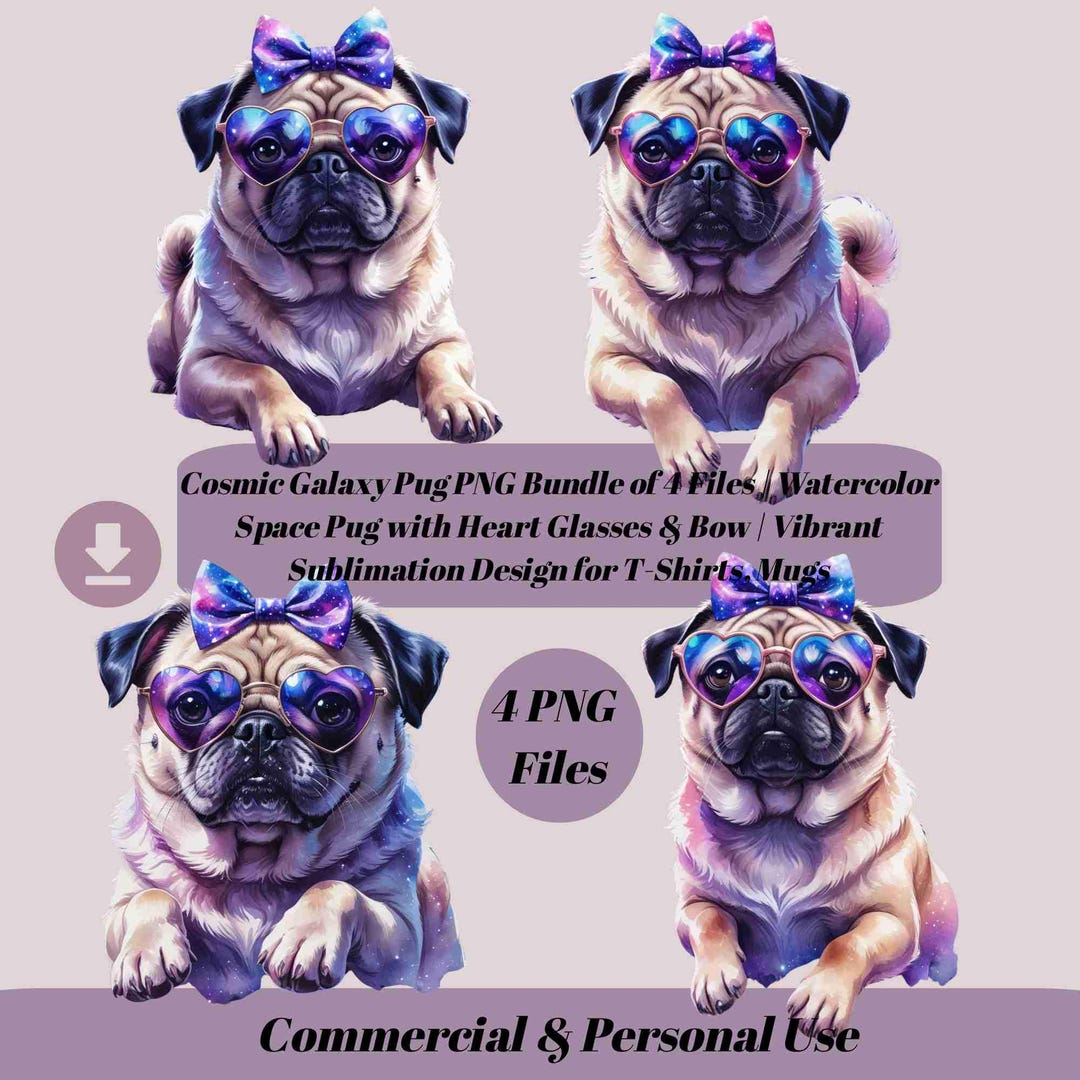 Cosmic Galaxy Pug PNG Bundle of 4 Files | Watercolor Space Pug With ...
