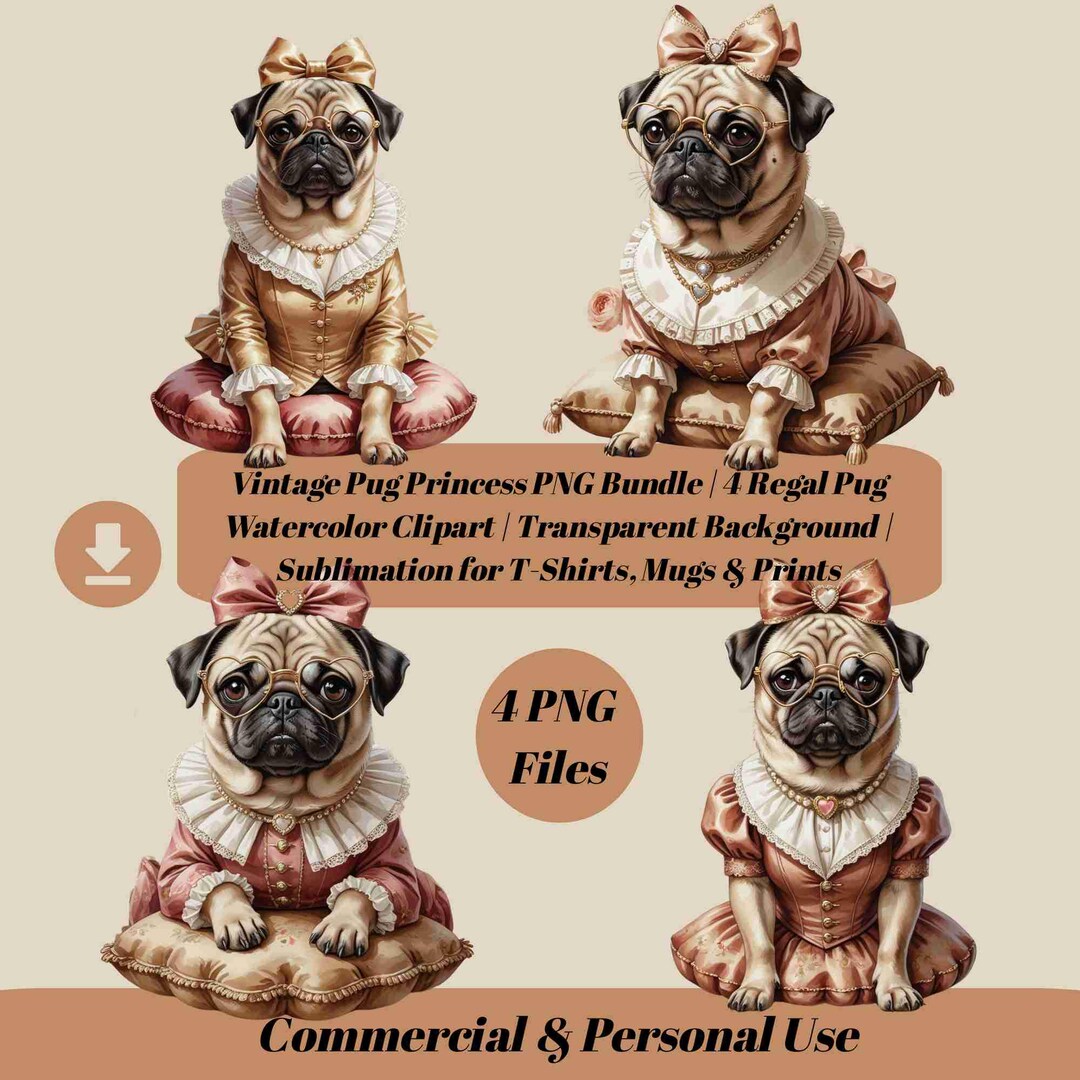 Vintage Pug Princess PNG Bundle | 4 Regal Pug Watercolor Clipart ...