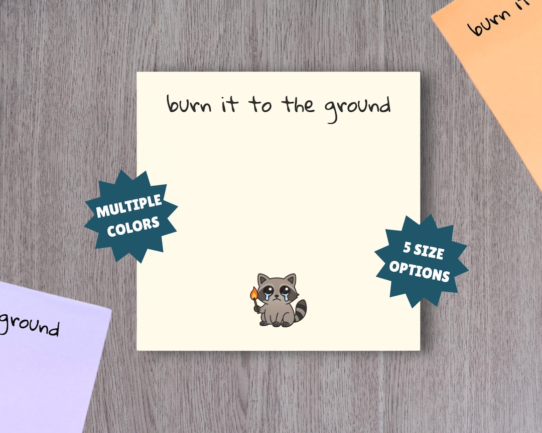 Burn It to the Ground Sticky Notes, Funny Post-it Note Pads, Funny ...
