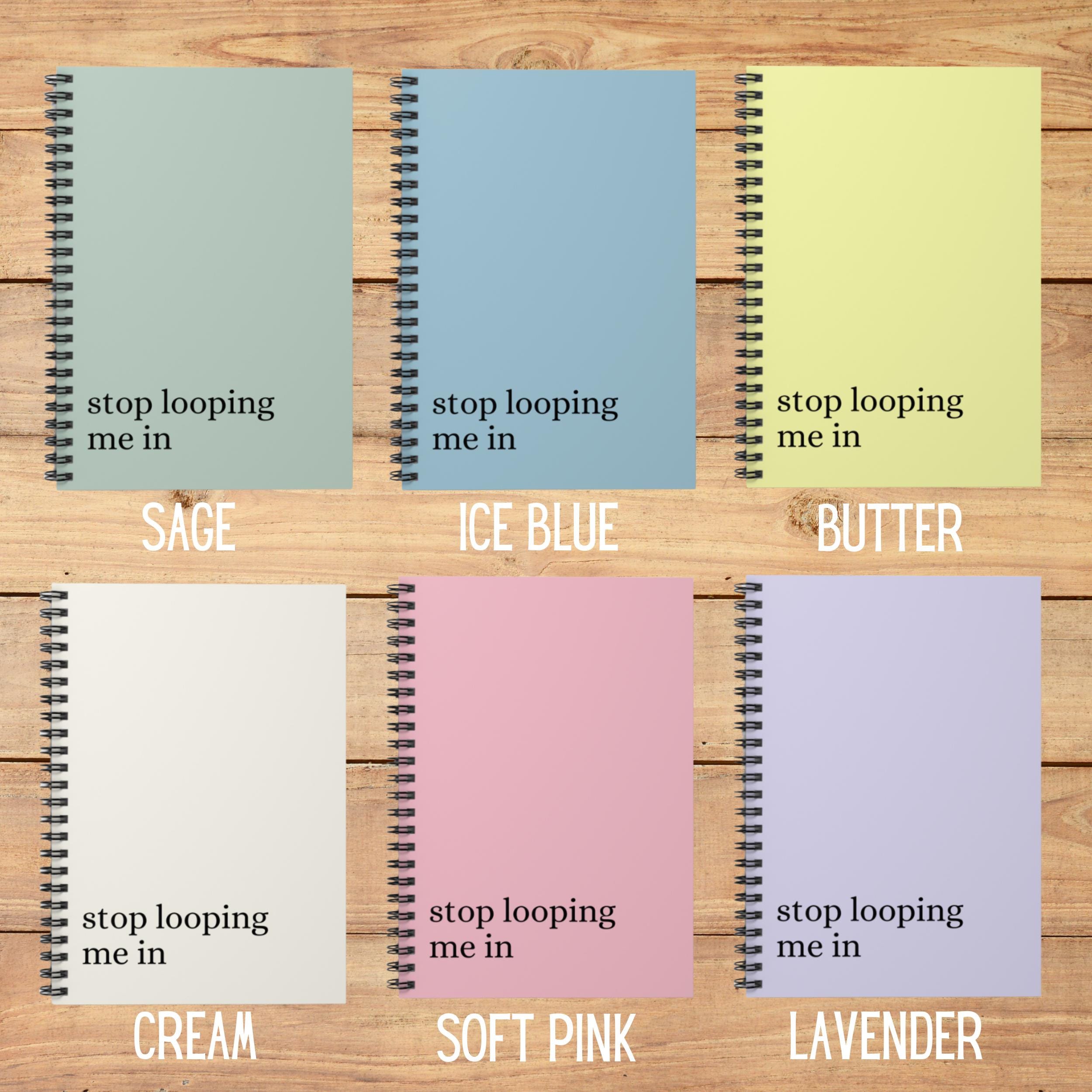 Stop Looping Me in Spiral Notebook, Corporate Humor Notepad, Funny ...