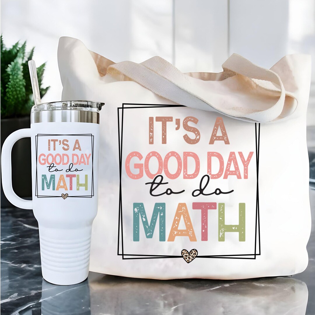 Math Teacher Cup, Math Tote Bag, It's A Good Day to Do Math, Professor ...
