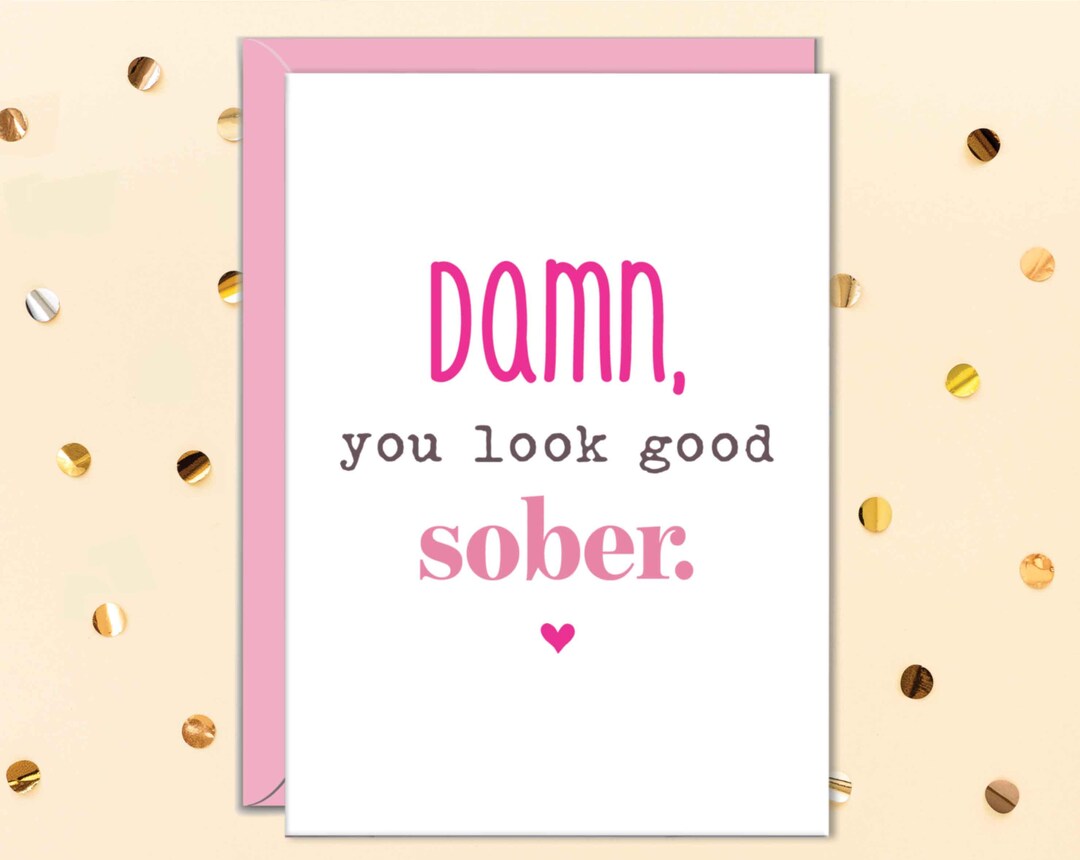 Funny Sober Congratulations Card, 1 Year Sobriety Cards Funny, Damn You ...