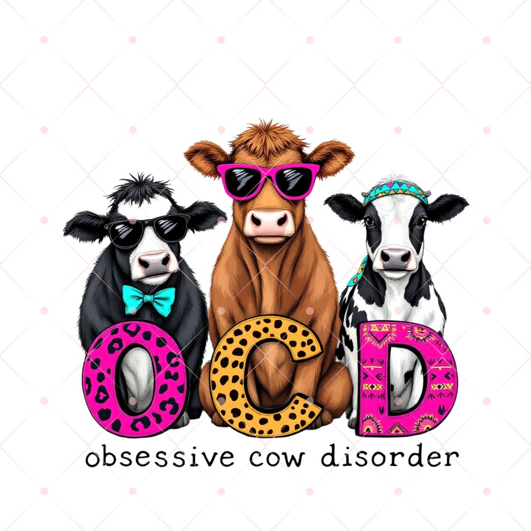 Obsessive Cow Disorder Png, Western Funny OCD Png, Funny Cow Friends ...