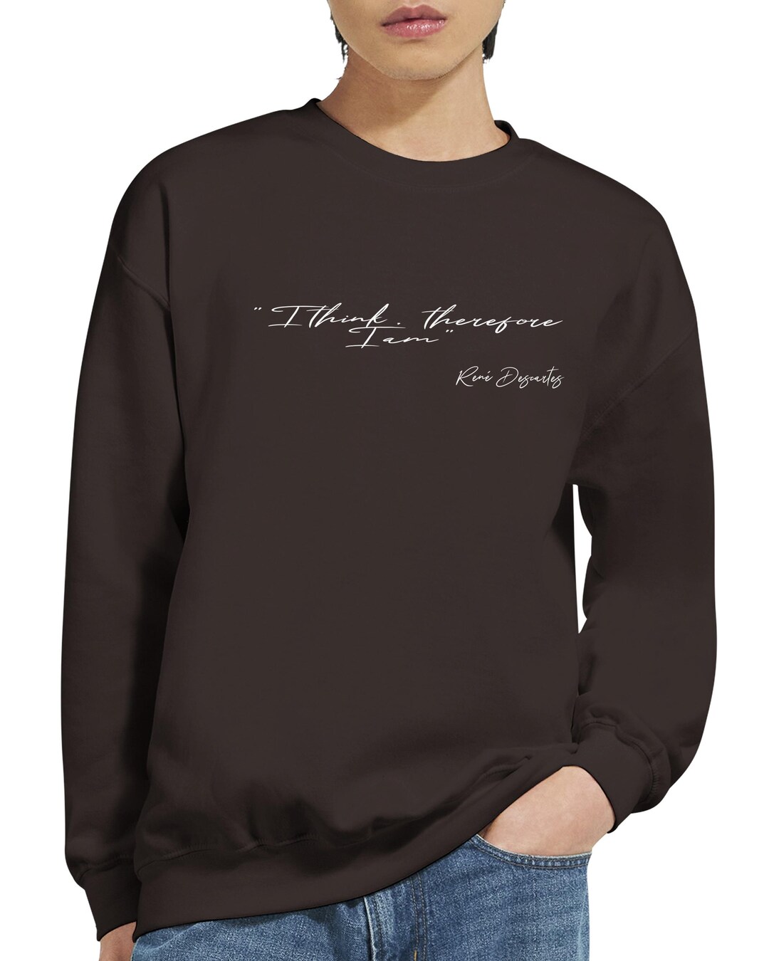 I Think Therefore I Am Sweater – Descartes Quote Pullover – Philosophy ...